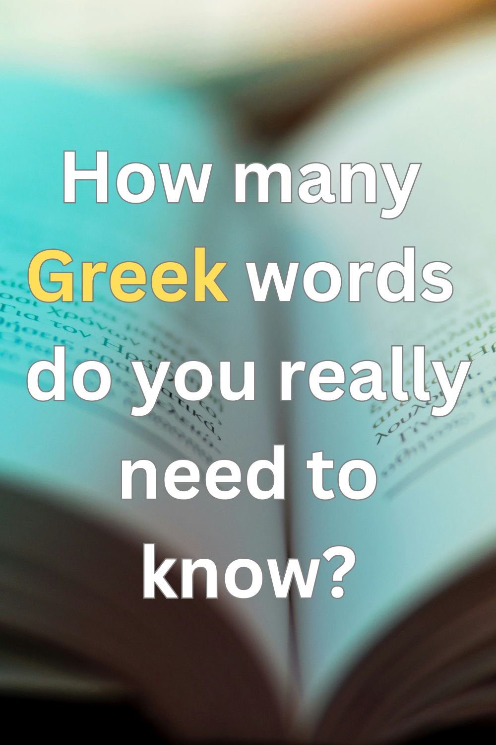 How Many Words Do You Really Need to Speak Greek or Any Other Language ...