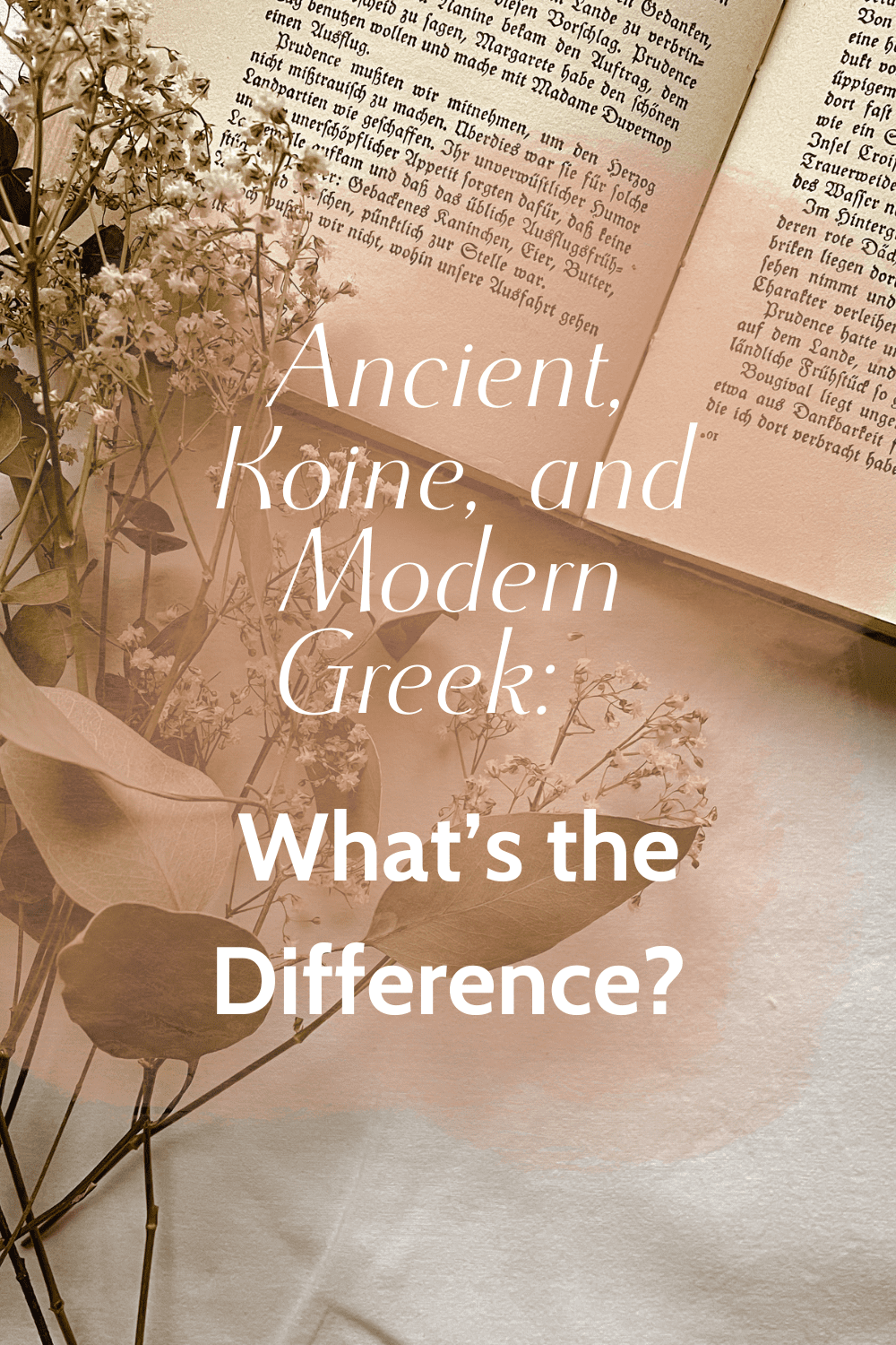 Ancient, Koine, and Modern Greek: What’s the Difference? - Learning Greek