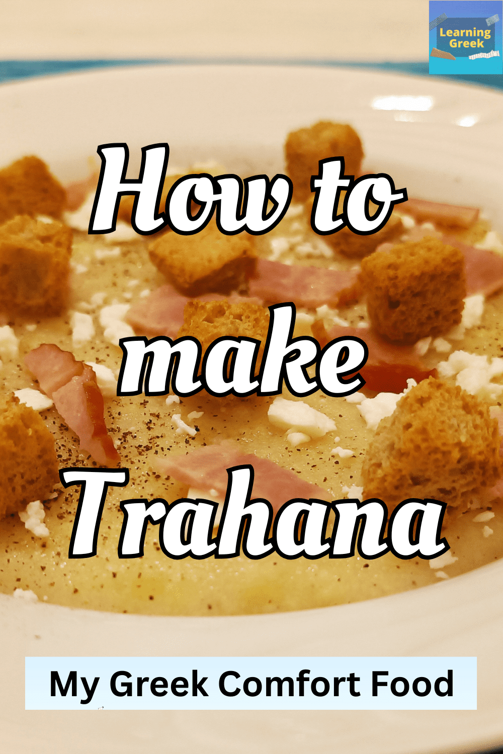 How to make trahana, my comfort food - Learning Greek