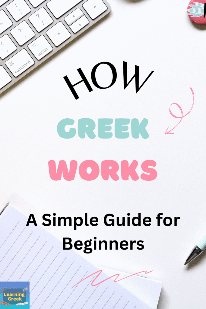 How Greek Works – A Simple Guide for Beginners - Learning Greek